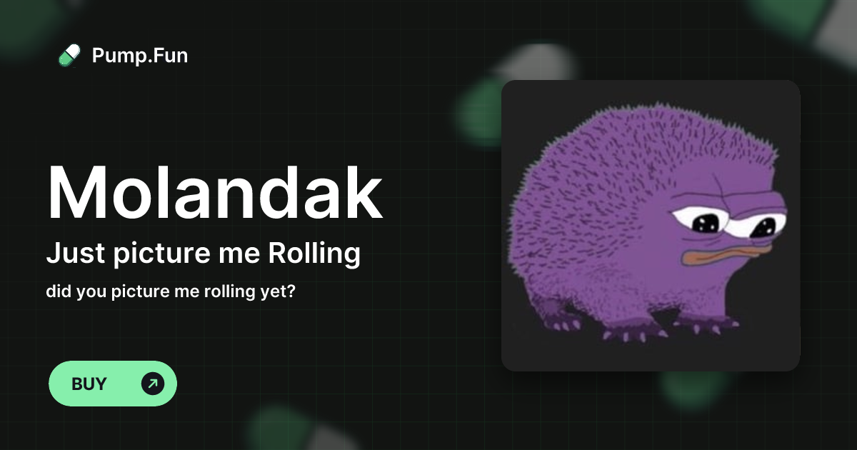 Just picture me Rolling (Molandak) - Pump