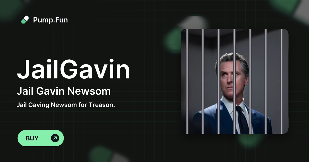 Jail Gavin Newsom (JailGavin) - Pump