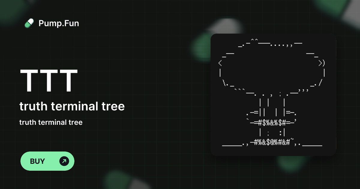 truth terminal tree (TTT) - Pump