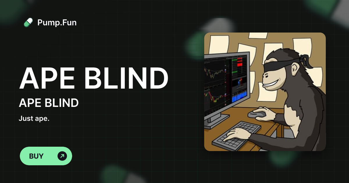 APE BLIND (APE BLIND) - Pump