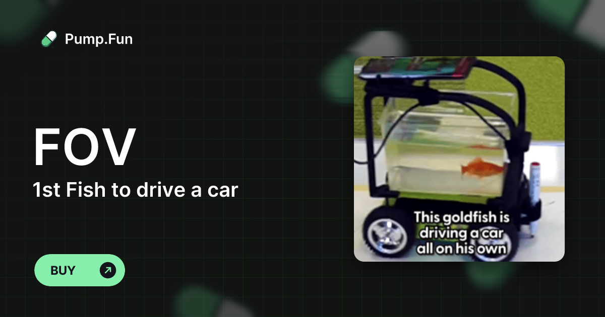 1st Fish to drive a car (FOV) - Pump