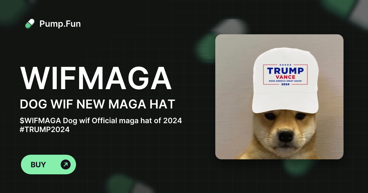 DOG WIF NEW MAGA HAT (WIFMAGA) - Pump