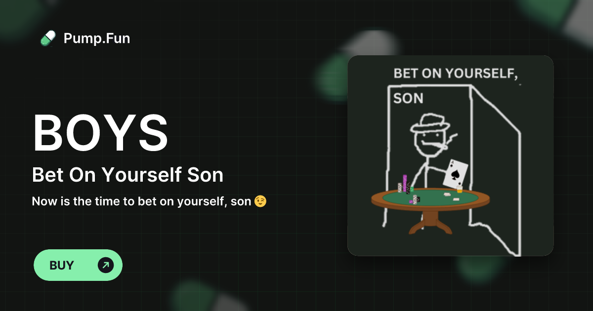 Bet On Yourself Son (BOYS) - Pump