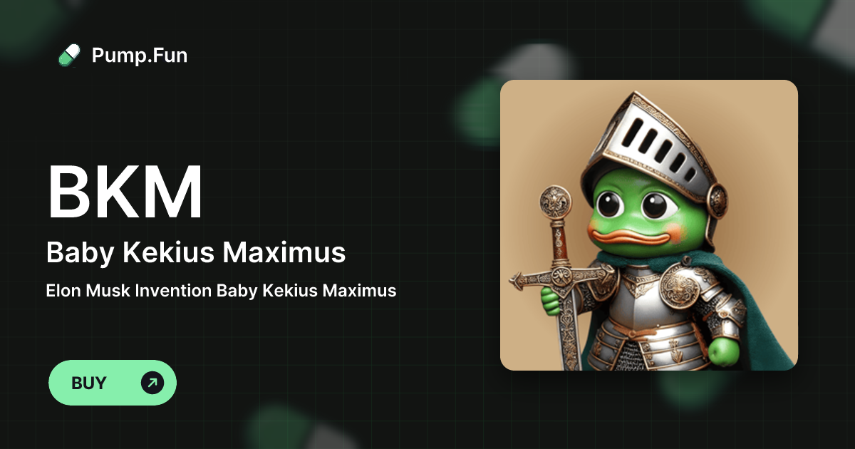 Baby Kekius Maximus (BKM) - Pump