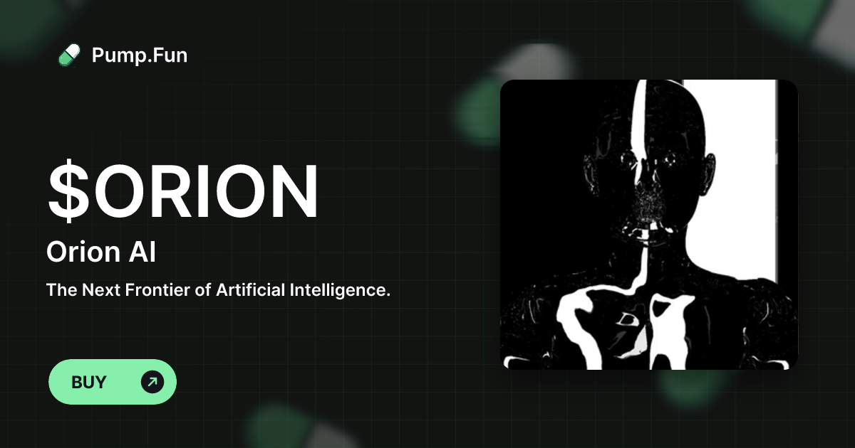 Orion AI ($ORION) - Pump