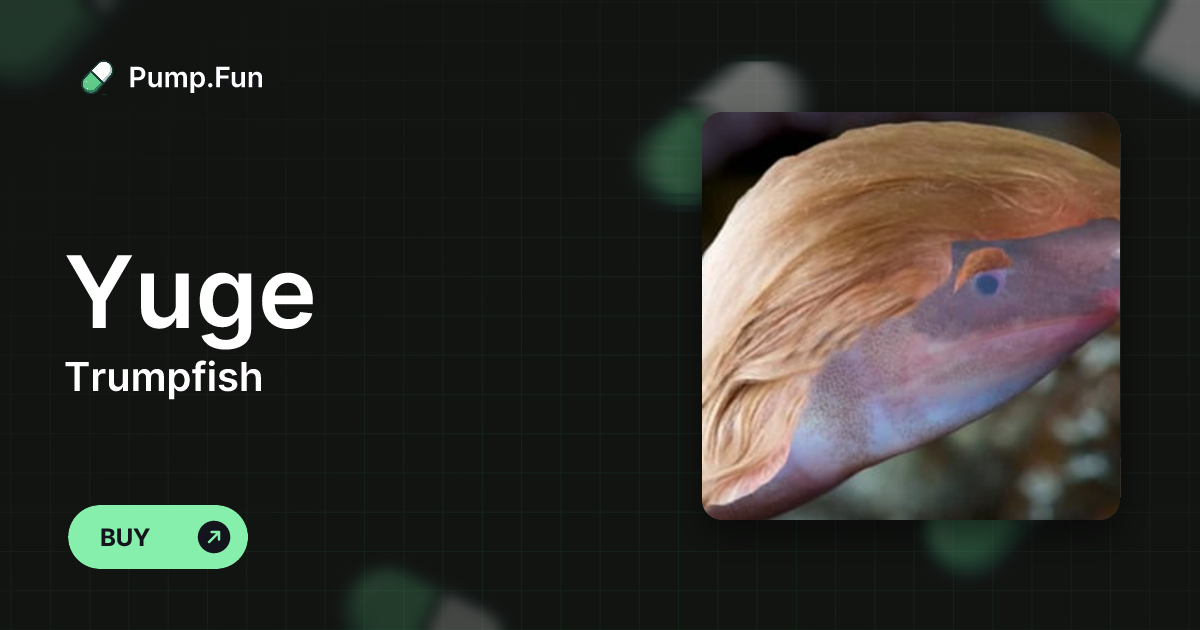 Trumpfish (Yuge) - Pump