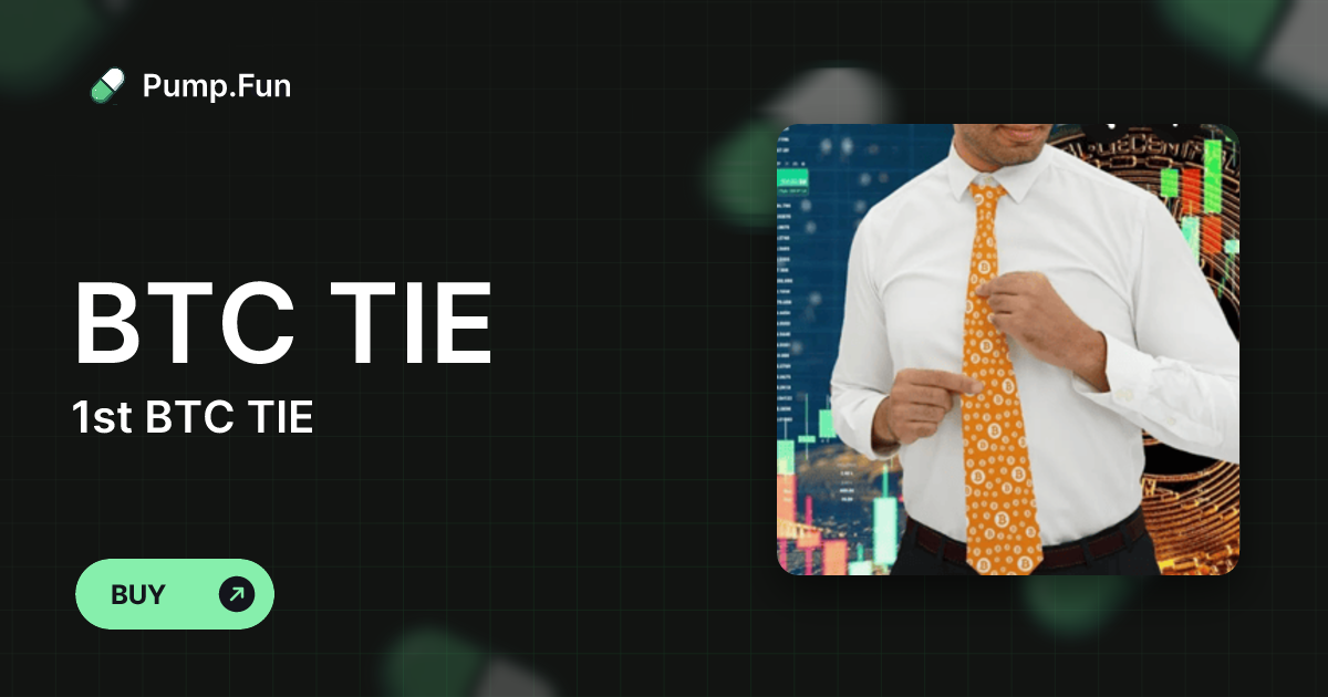 1st BTC TIE (BTC TIE) - Pump