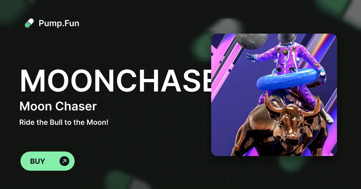 Moon Chaser (MOONCHASER) - Pump