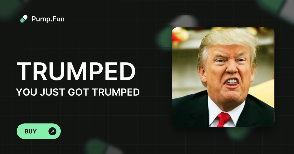 YOU JUST GOT TRUMPED (TRUMPED) - Pump