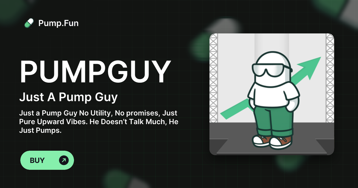 Just A Pump Guy (PUMPGUY) - Pump