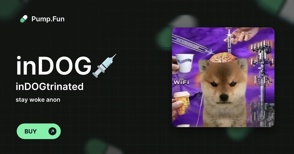 inDOGtrinated (inDOG💉) - Pump