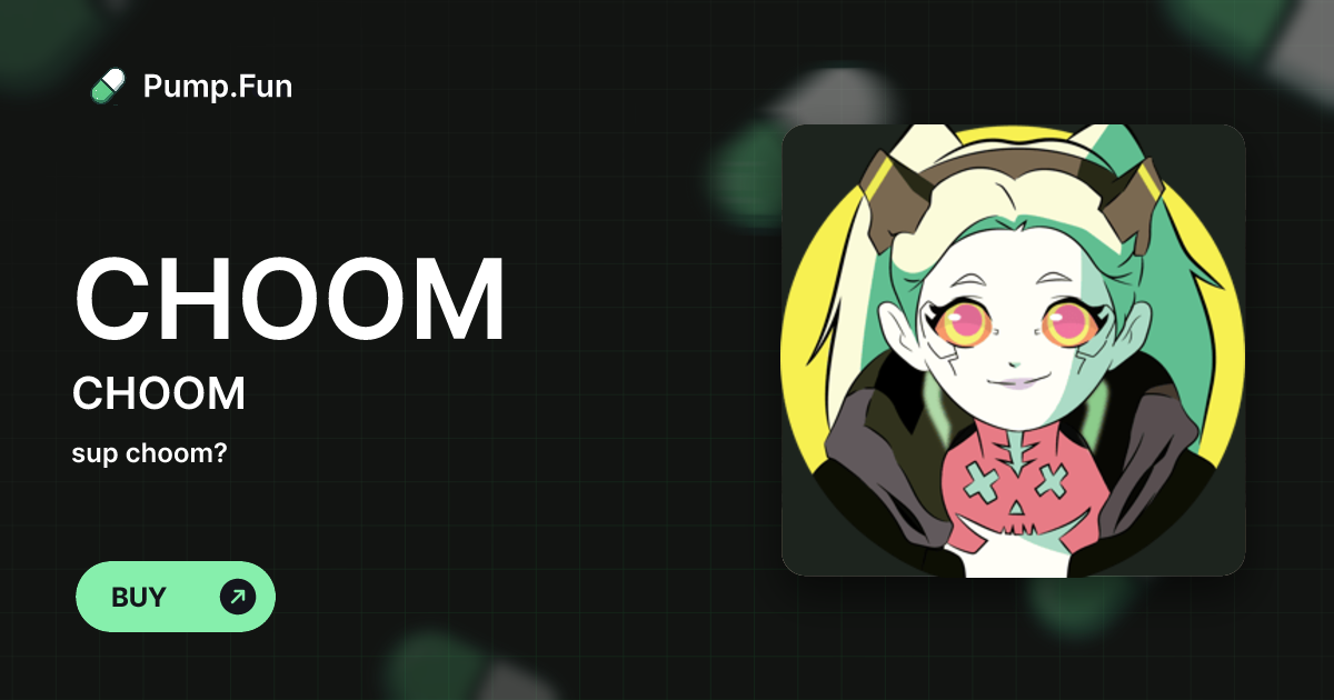 CHOOM (CHOOM) - Pump
