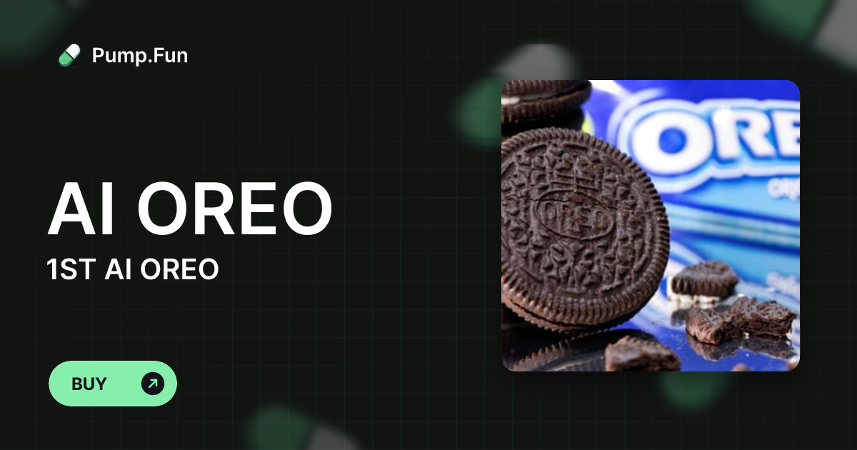 1ST AI OREO (AI OREO) - Pump