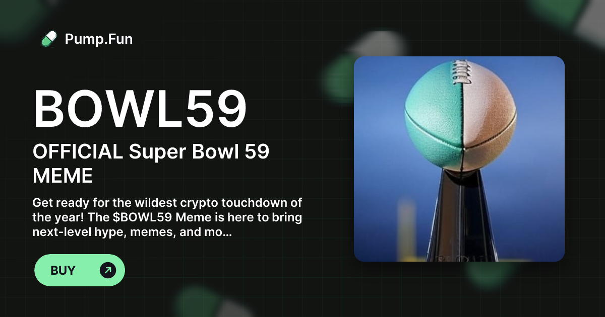 OFFICIAL Super Bowl 59 MEME (BOWL59) - Pump