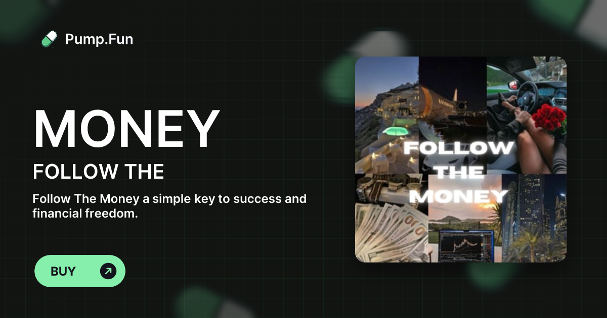 FOLLOW THE (MONEY ) - Pump