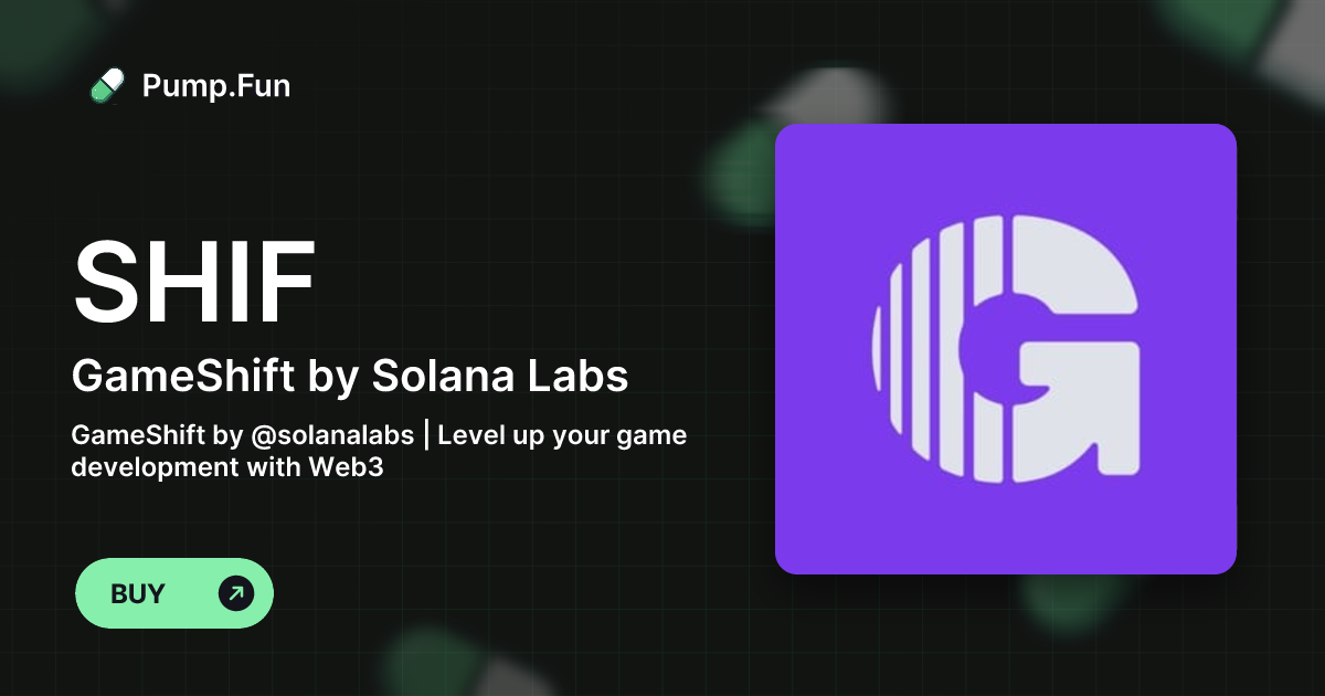 GameShift by Solana Labs (SHIF) - Pump