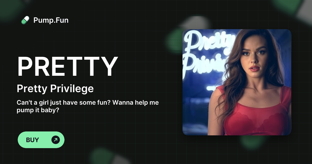 Pretty Privilege (PRETTY) - Pump