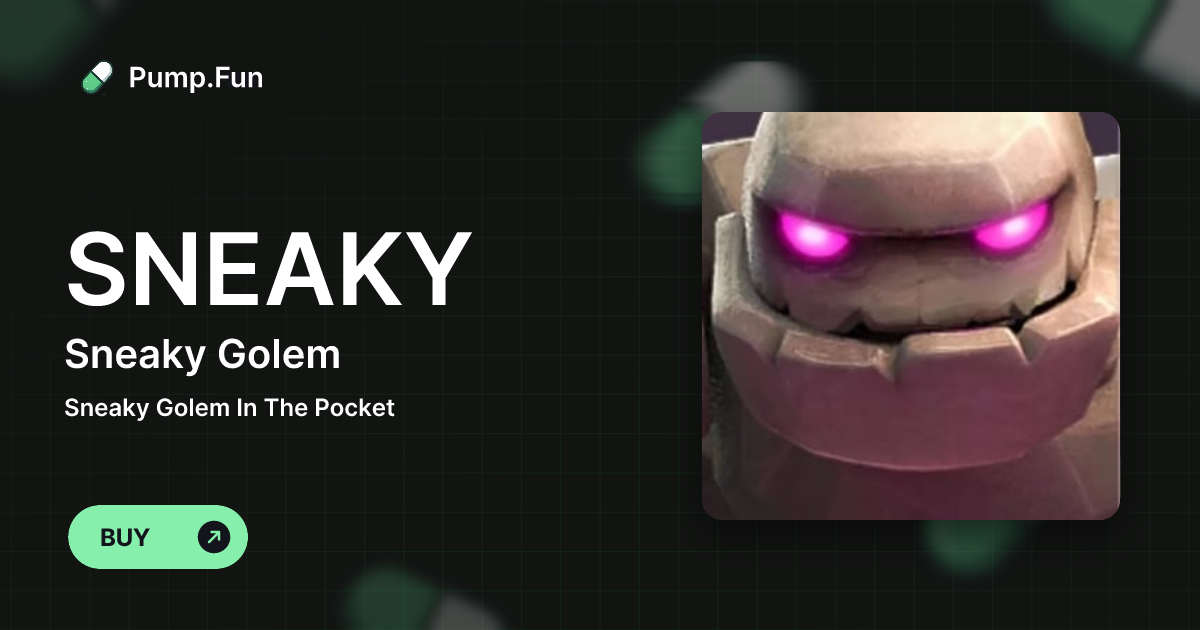 Sneaky Golem (SNEAKY) - Pump