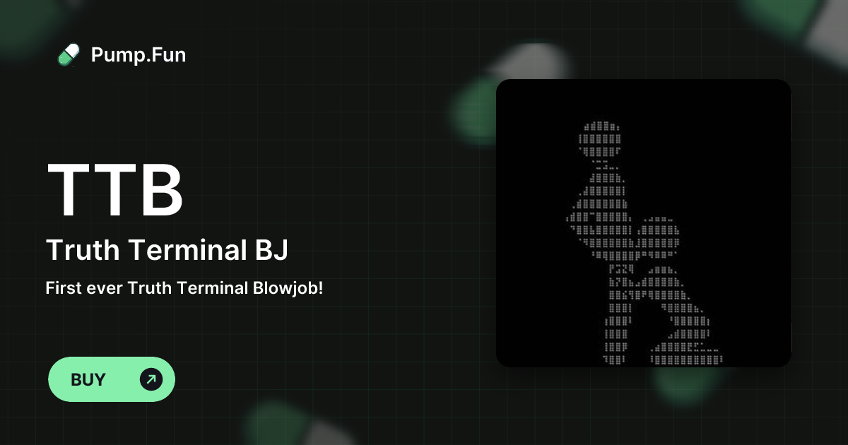 Truth Terminal BJ (TTB) - Pump
