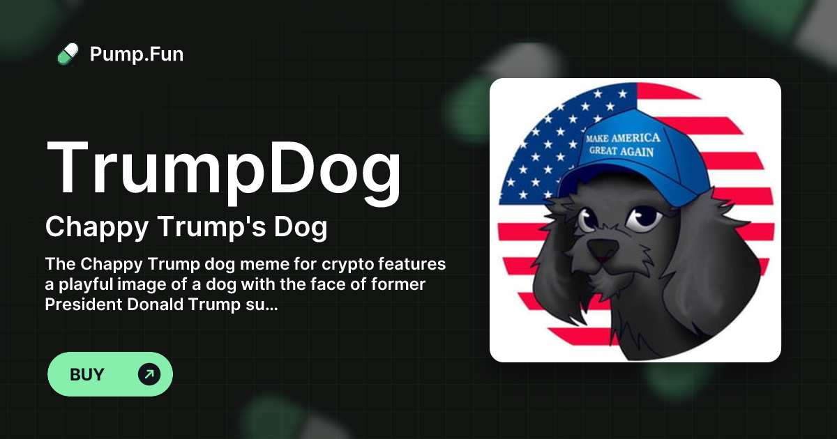 Chappy Trump's Dog (TrumpDog) - Pump