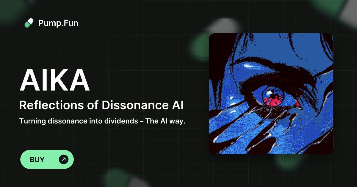 Reflections of Dissonance AI (AIKA) - Pump