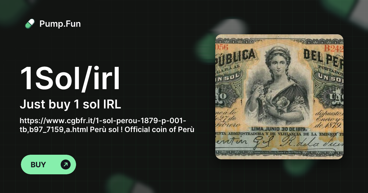 Just buy 1 sol IRL (1Sol/irl ) - Pump