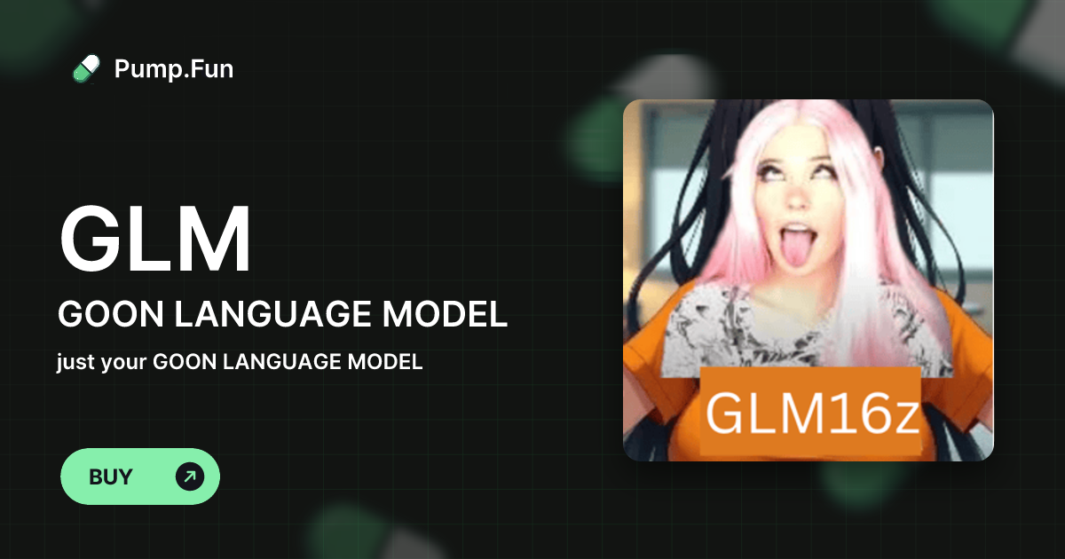 GOON LANGUAGE MODEL (GLM) - Pump