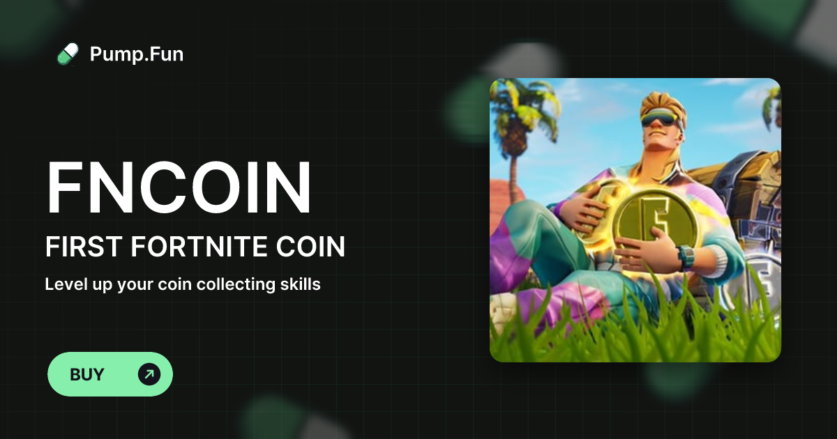 FIRST FORTNITE COIN (FNCOIN) - Pump