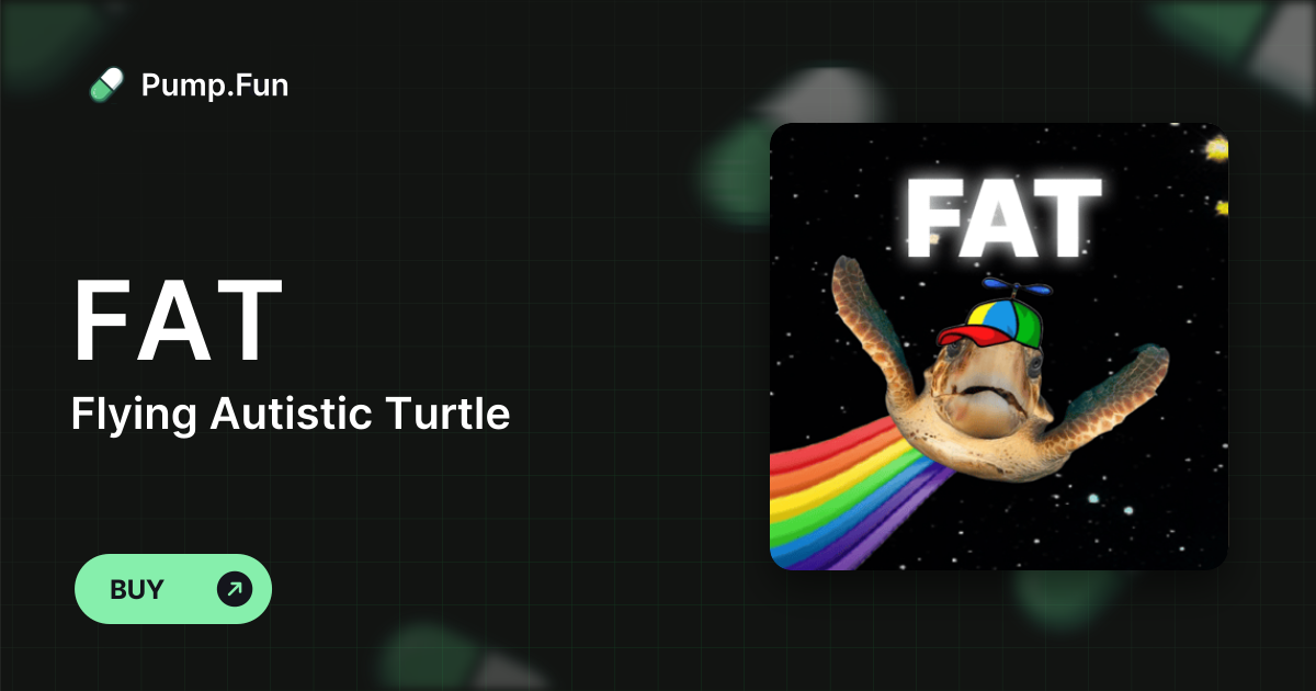 Flying Autistic Turtle (FAT) - Pump