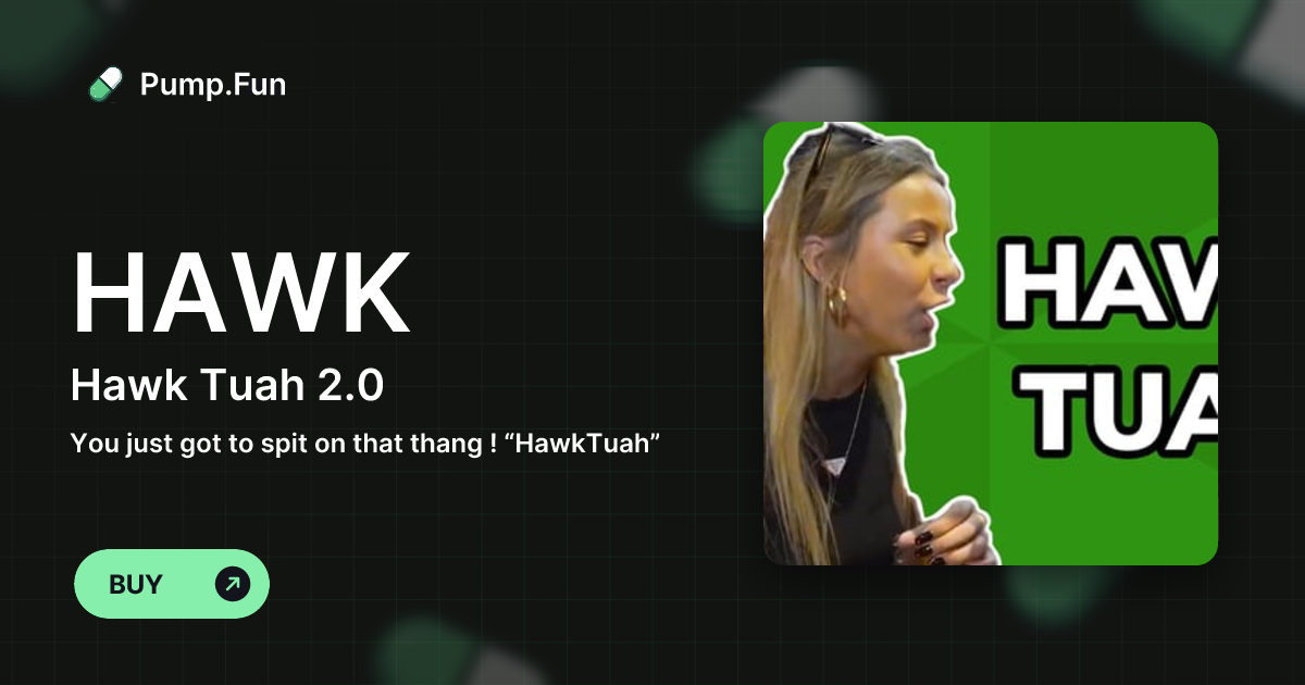 Hawk Tuah 2.0 (HAWK) - Pump