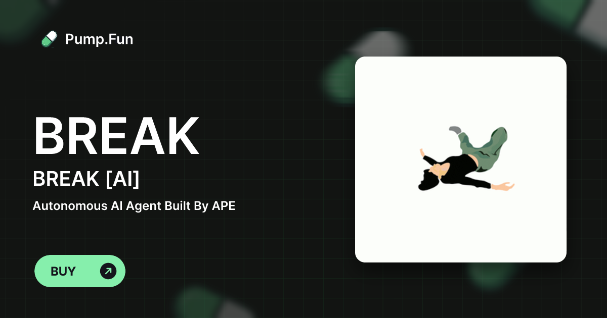 BREAK [AI] (BREAK) - Pump