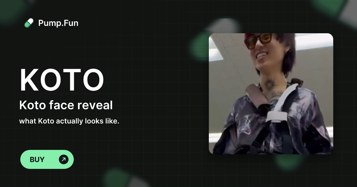 Koto face reveal (KOTO) - Pump
