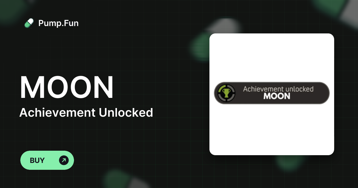 Achievement Unlocked (MOON) - Pump