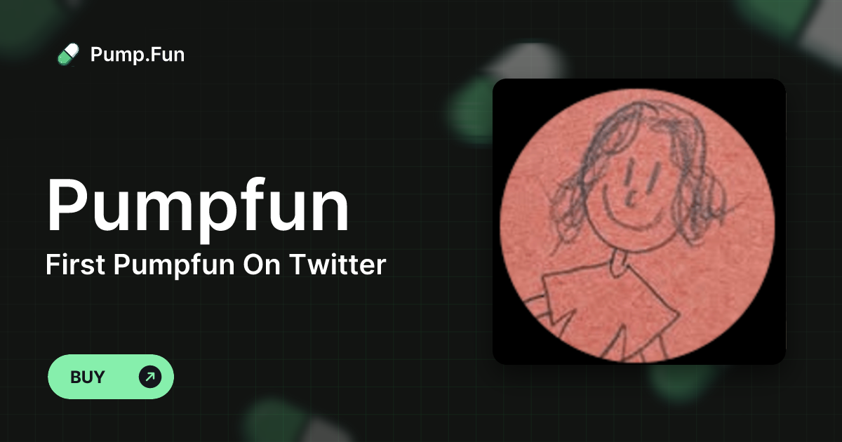 First Pumpfun On Twitter (Pumpfun) - Pump