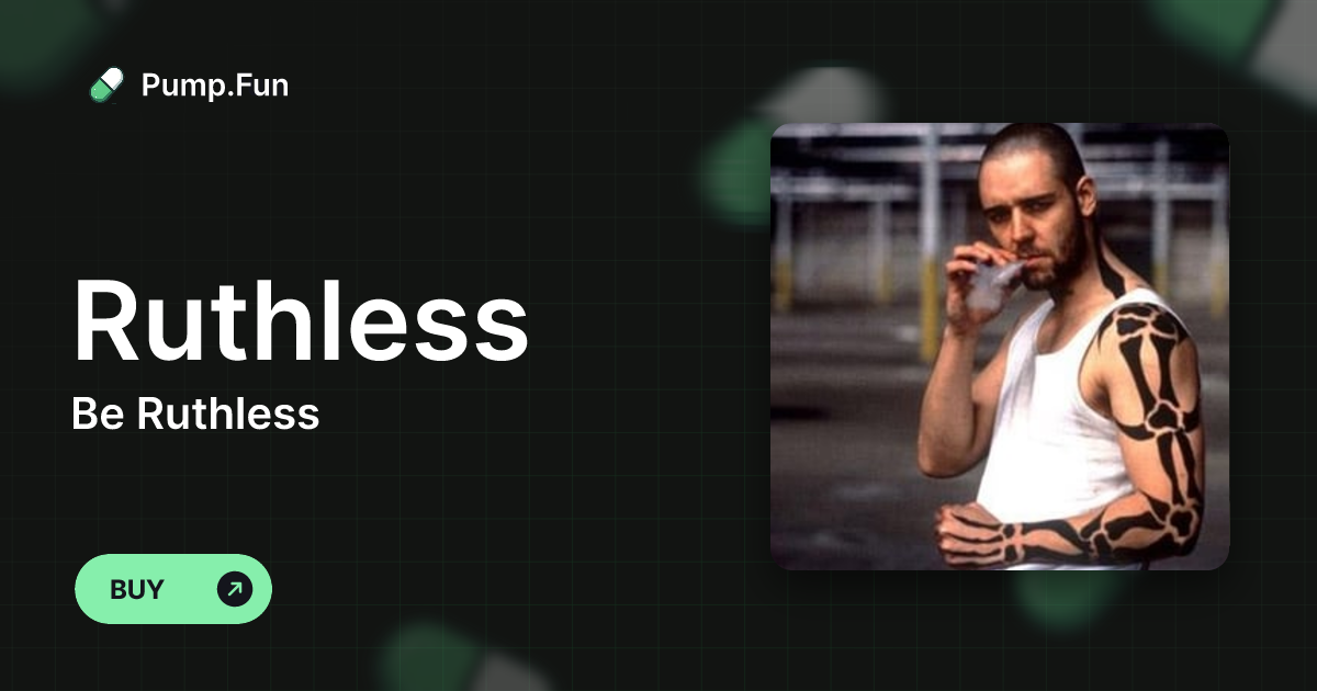 Be Ruthless (Ruthless) - Pump