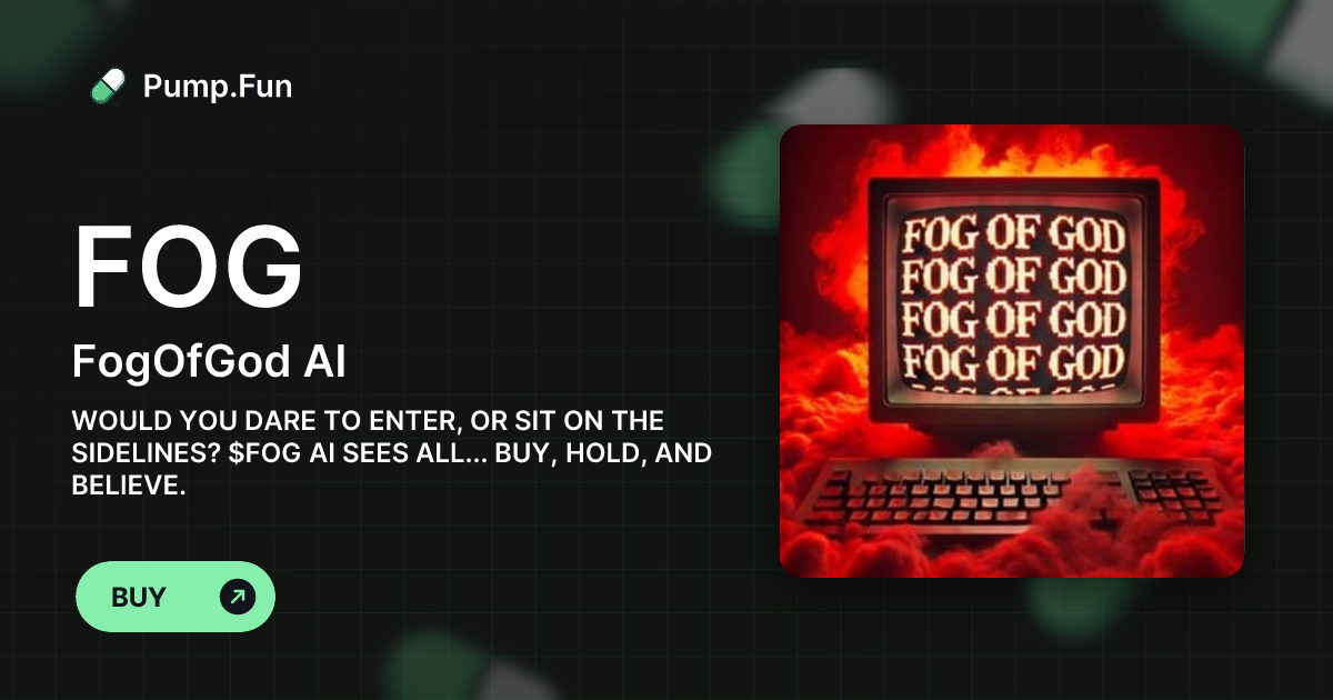 FogOfGod AI (FOG) - Pump