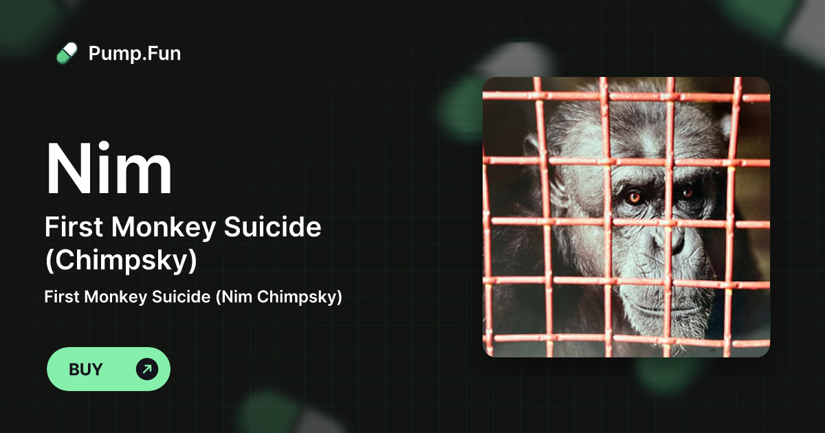 First Monkey Suicide (Chimpsky) (Nim) - Pump