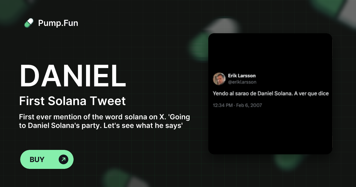 First Solana Tweet (DANIEL) - Pump