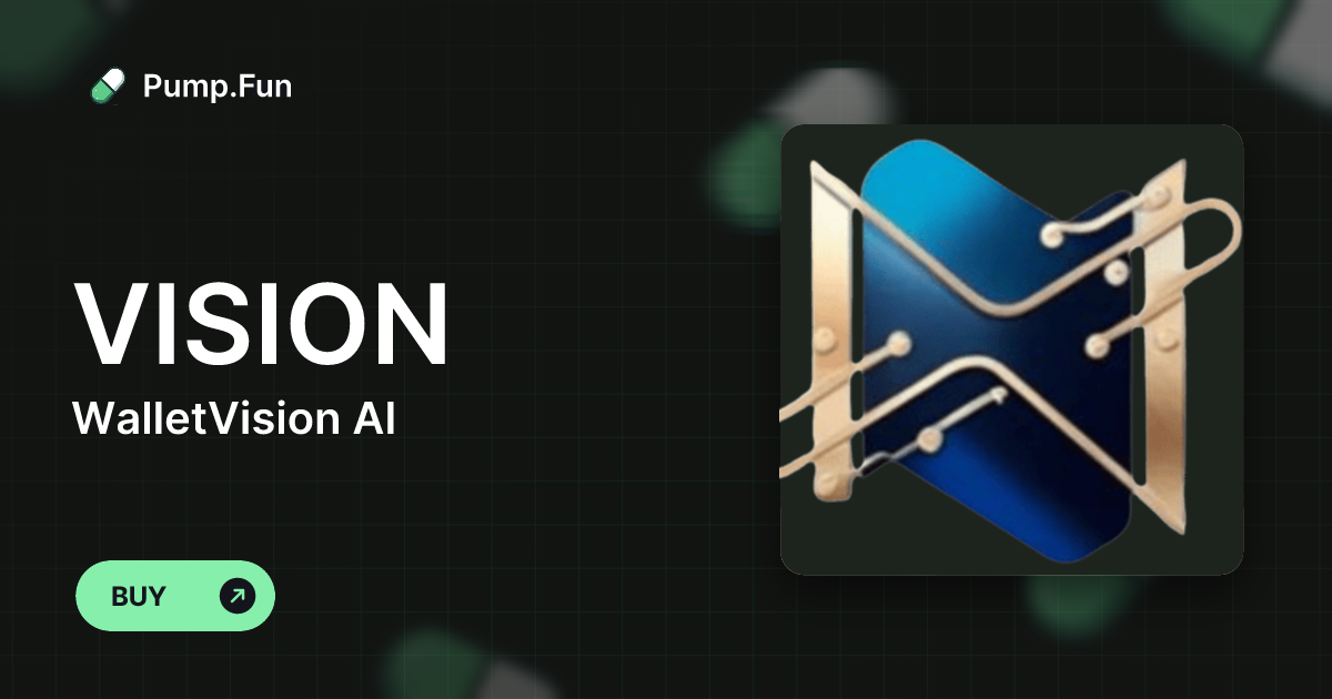WalletVision AI (VISION) - Pump