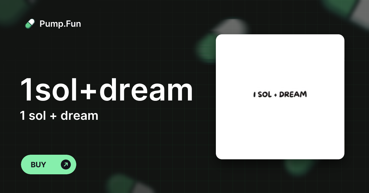 1 sol + dream (1sol+dream) - Pump