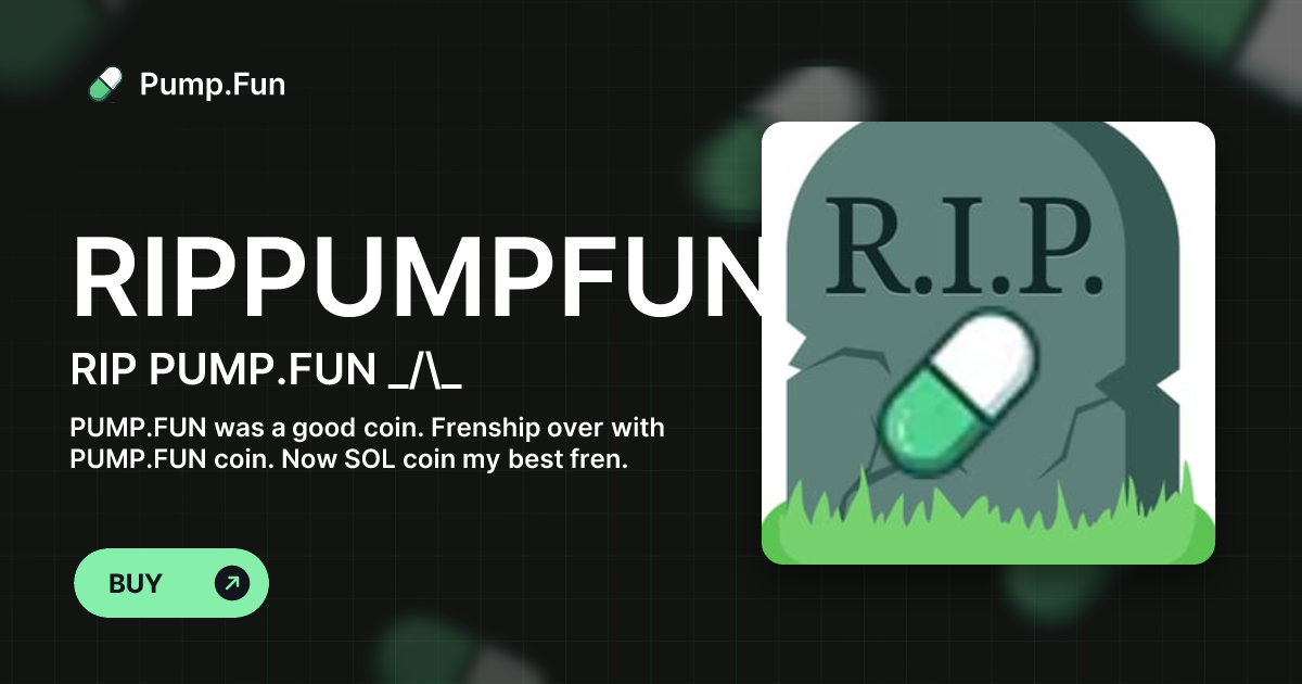 RIP PUMP.FUN _/\_ (RIPPUMPFUN) - Pump