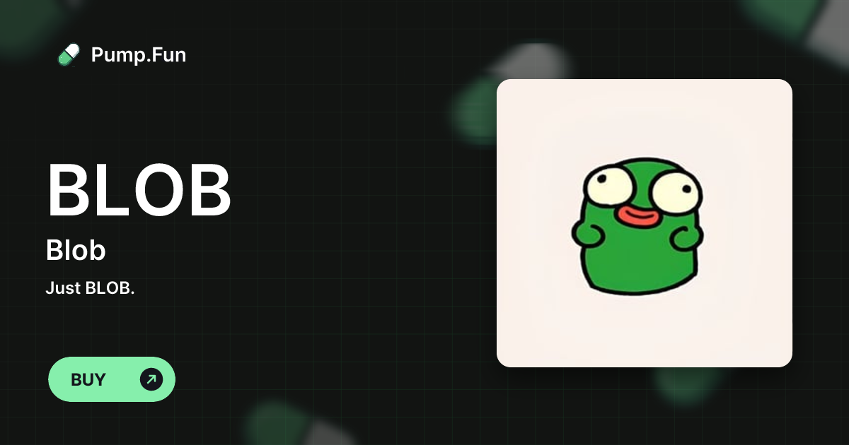 Blob (BLOB) - Pump