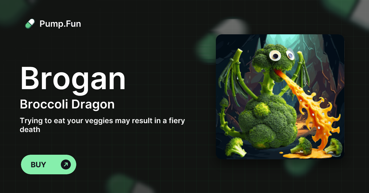 Broccoli Dragon (Brogan) - Pump