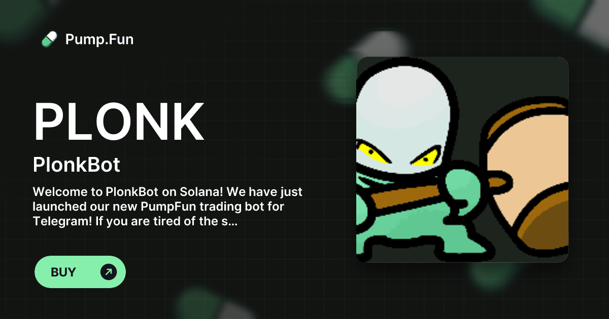 PlonkBot (PLONK) - Pump