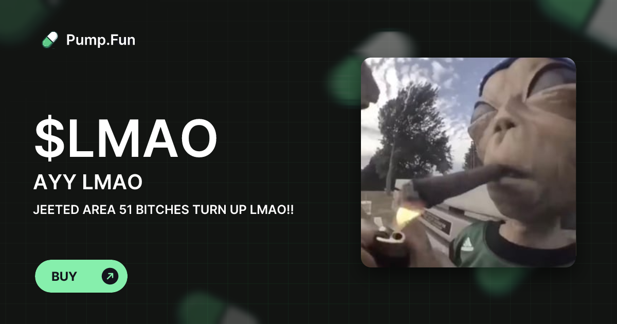 AYY LMAO ($LMAO) - Pump