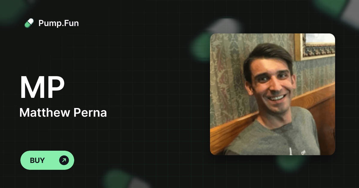 Matthew Perna (MP) - Pump