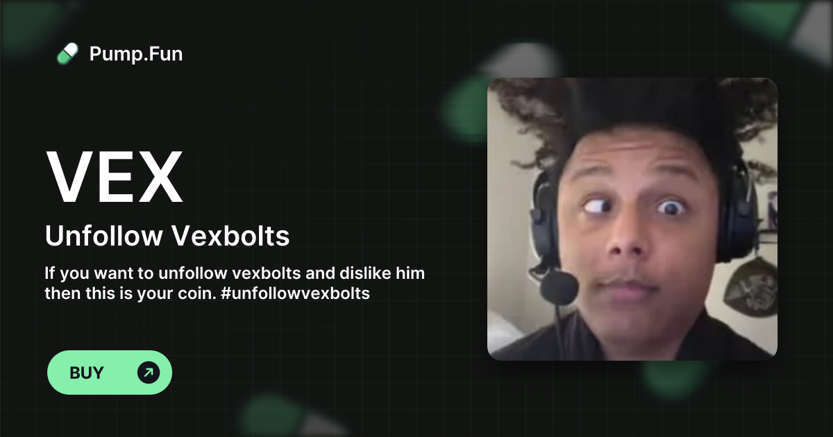 Unfollow Vexbolts (VEX) - Pump