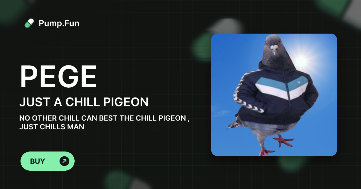 JUST A CHILL PIGEON (PEGE) - Pump