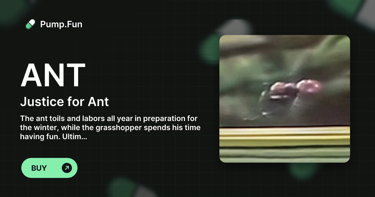 Justice for Ant (ANT) - Pump