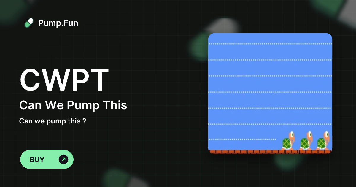 Can We Pump This (CWPT) - Pump